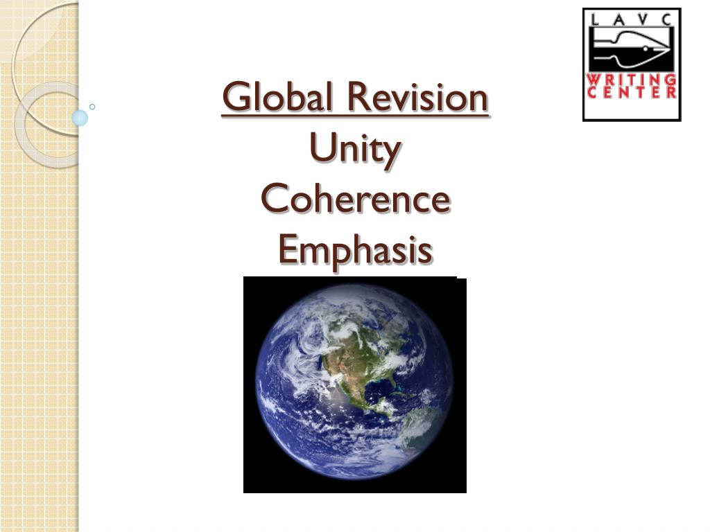 PPT - Global Revision Unity Coherence Emphasis PowerPoint Presentation ...