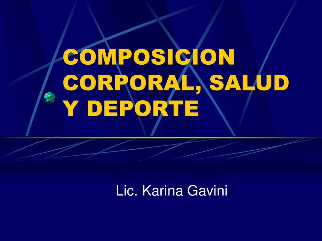 PPT - COMPOSICION CORPORAL, SALUD Y DEPORTE PowerPoint Presentation ...
