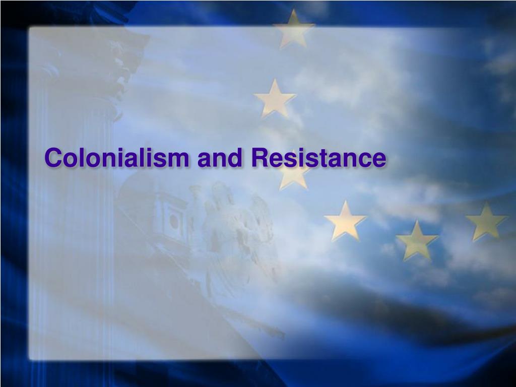PPT - The Legacy of Colonialism: Insights on Slavery, Resistance, and ...