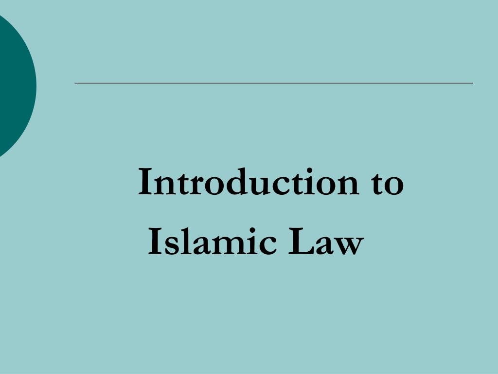 PPT - Introduction to Islamic Law PowerPoint Presentation, free ...