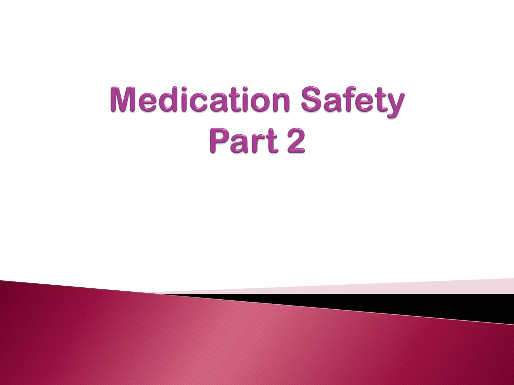 PPT - Medication Safety Part 2 PowerPoint Presentation, free download ...