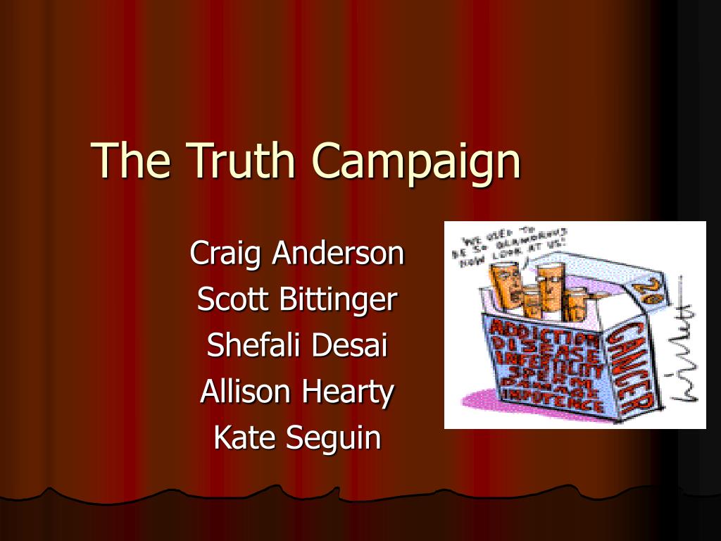 PPT - The Truth Campaign PowerPoint Presentation, free download - ID:5411270