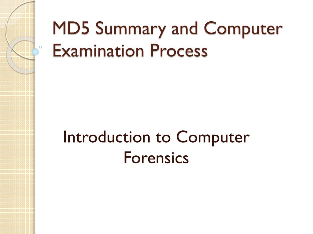 PPT - MD5 Summary and Computer Examination Process PowerPoint ...