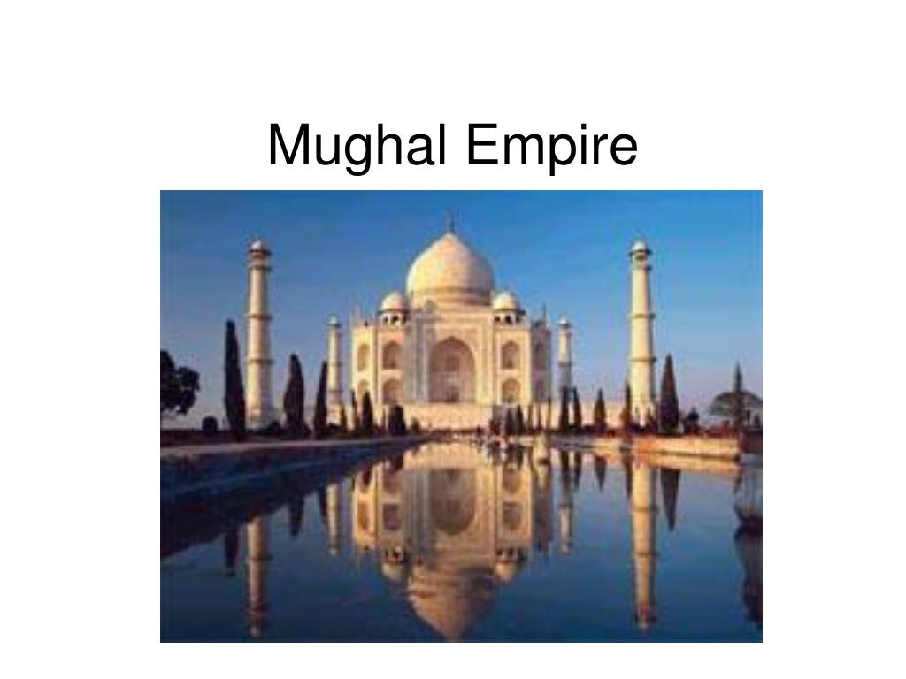 PPT - Mughal Empire PowerPoint Presentation, free download - ID:5412154