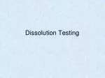 PPT - Comparative dissolution testing and applications PowerPoint ...