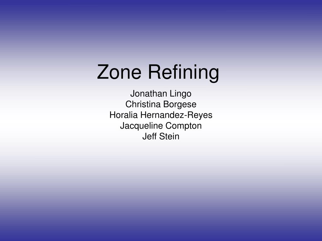 PPT - Zone Refining PowerPoint Presentation, free download - ID:5413704