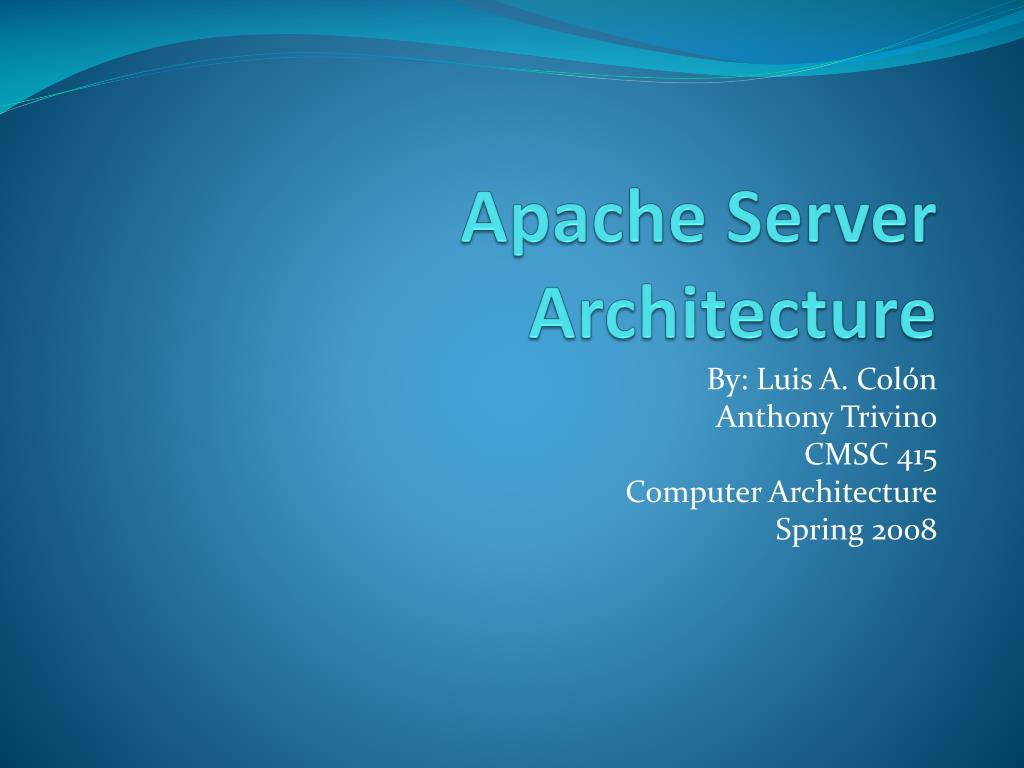 PPT - Apache Server Architecture PowerPoint Presentation, free download ...