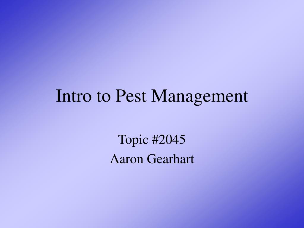 PPT - Intro to Pest Management PowerPoint Presentation, free download ...