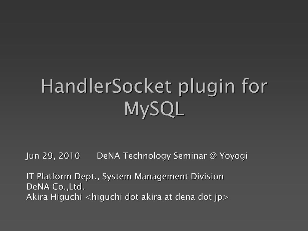PPT - HandlerSocket plugin for MySQL PowerPoint Presentation, free ...
