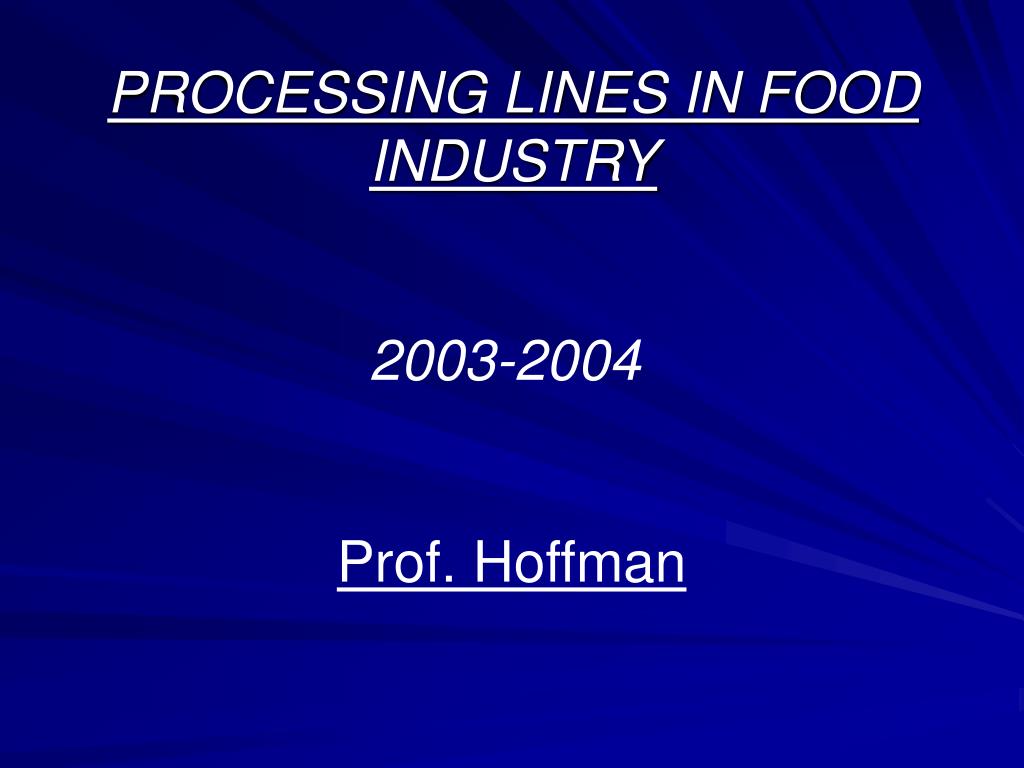 PPT - PROCESSING LINES IN FOOD INDUSTRY PowerPoint Presentation, free ...