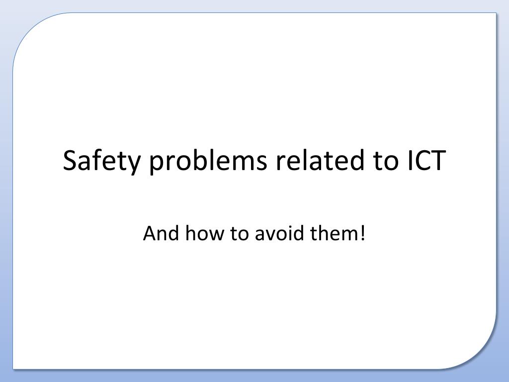 PPT - Safety problems related to ICT PowerPoint Presentation, free ...