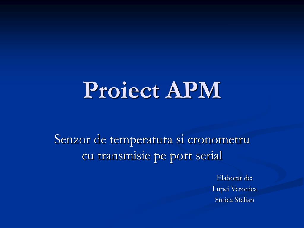 PPT - Proiect APM PowerPoint Presentation, free download - ID:5419546