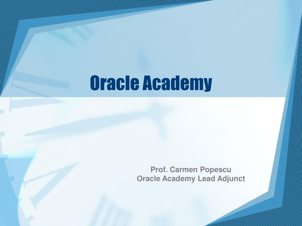 PPT - Oracle Academy PowerPoint Presentation, free download - ID:5419763