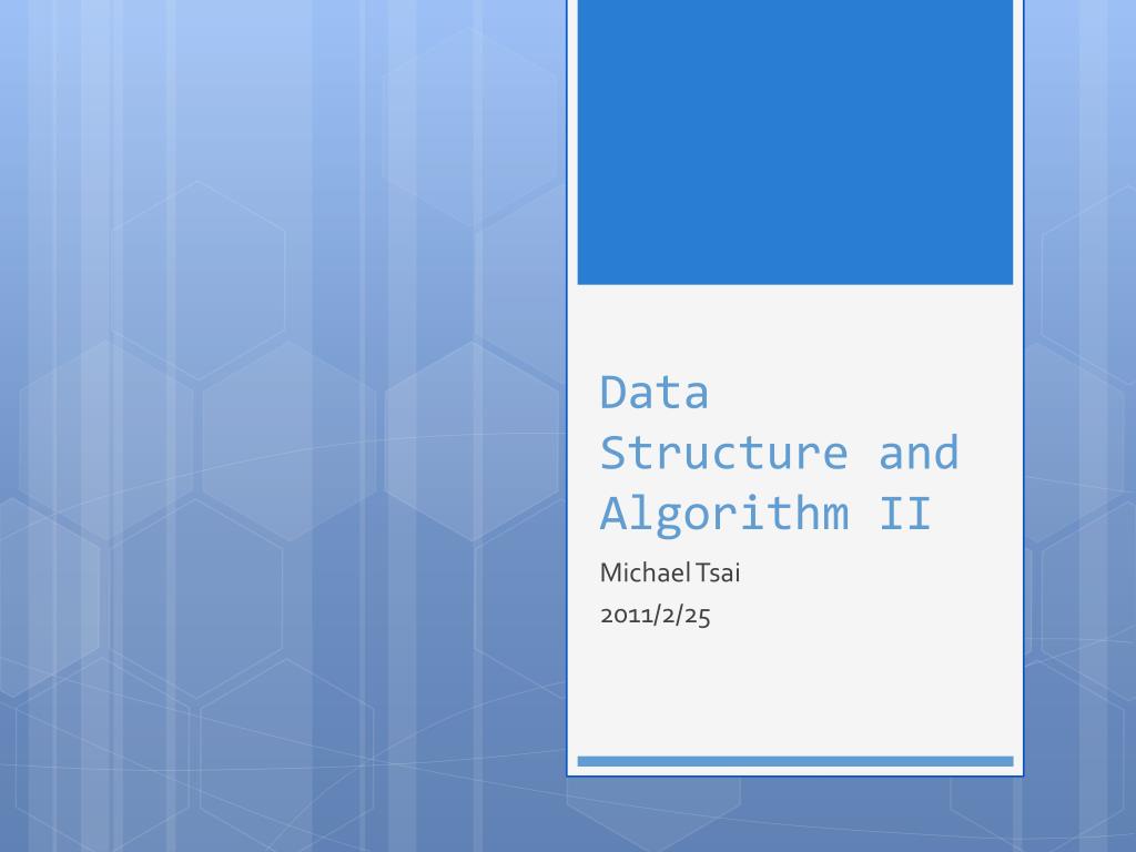 PPT - Data Structure and Algorithm II PowerPoint Presentation, free ...