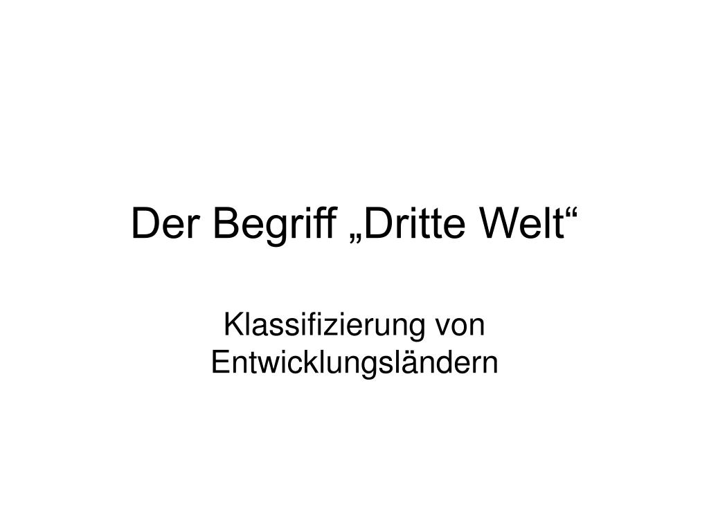 PPT - Der Begriff „Dritte Welt“ PowerPoint Presentation, free download ...