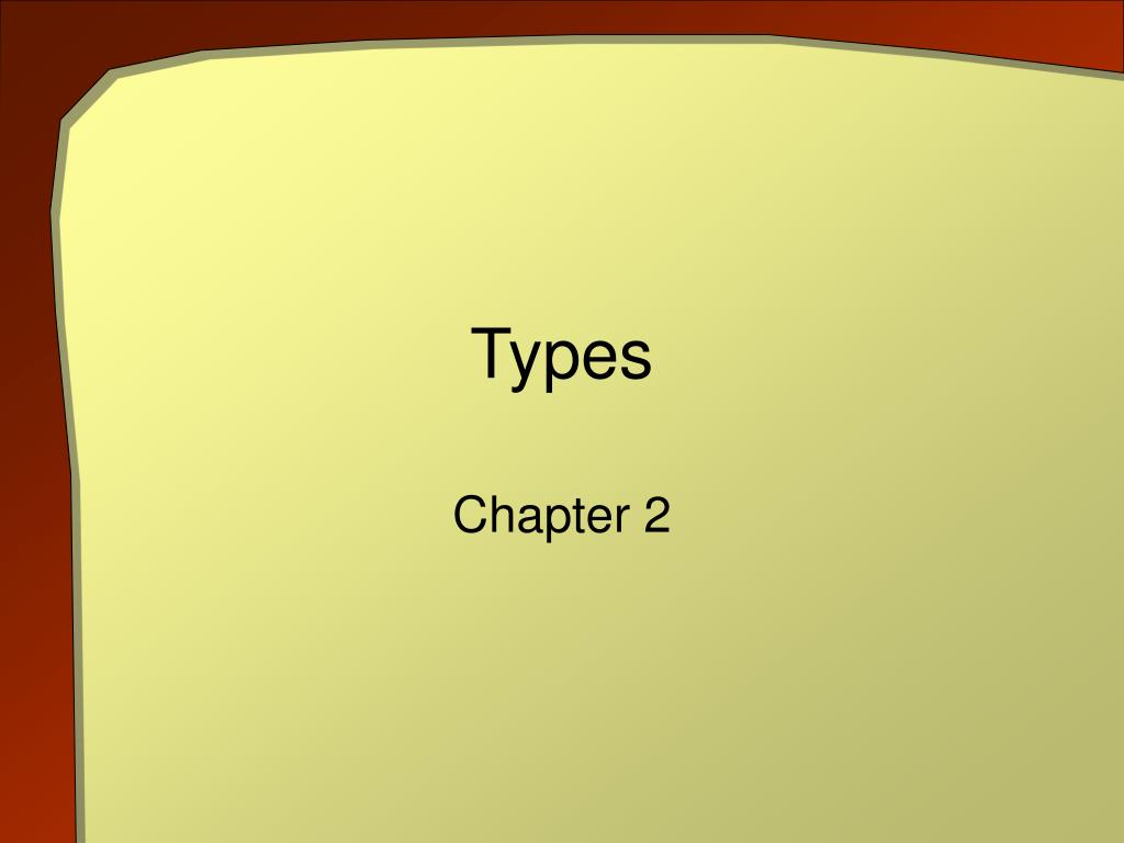 PPT - Types PowerPoint Presentation, free download - ID:5421366