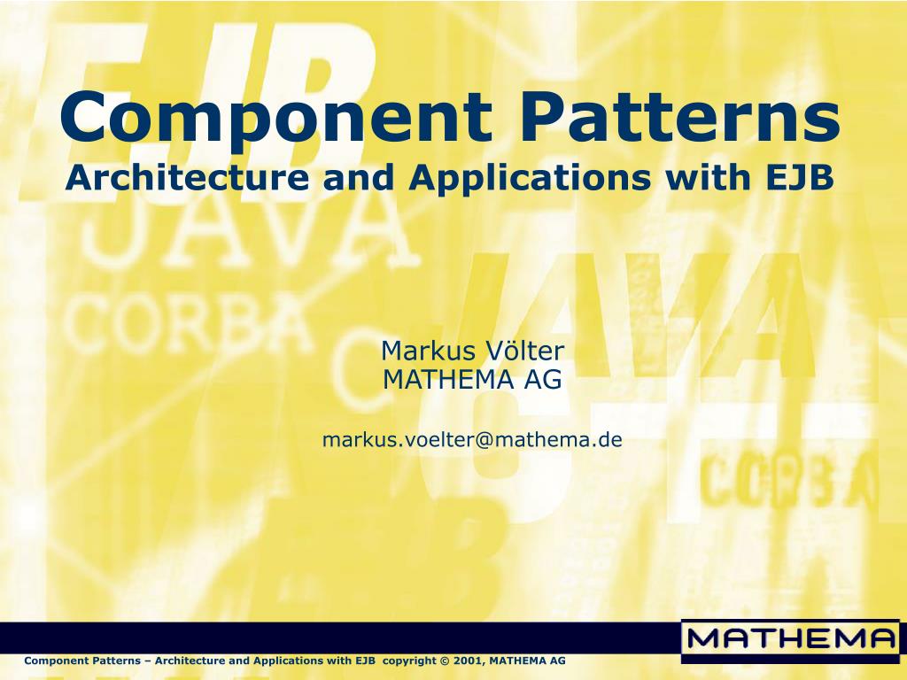 PPT - Component Patterns Architecture and Applications with EJB ...