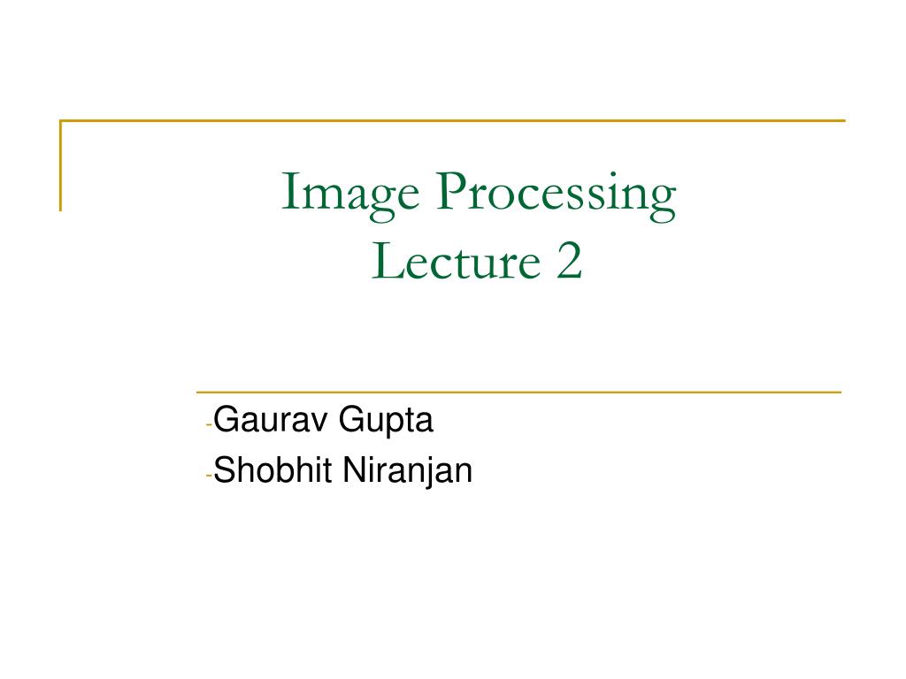 PPT - Image Processing Lecture 2 PowerPoint Presentation, free download ...