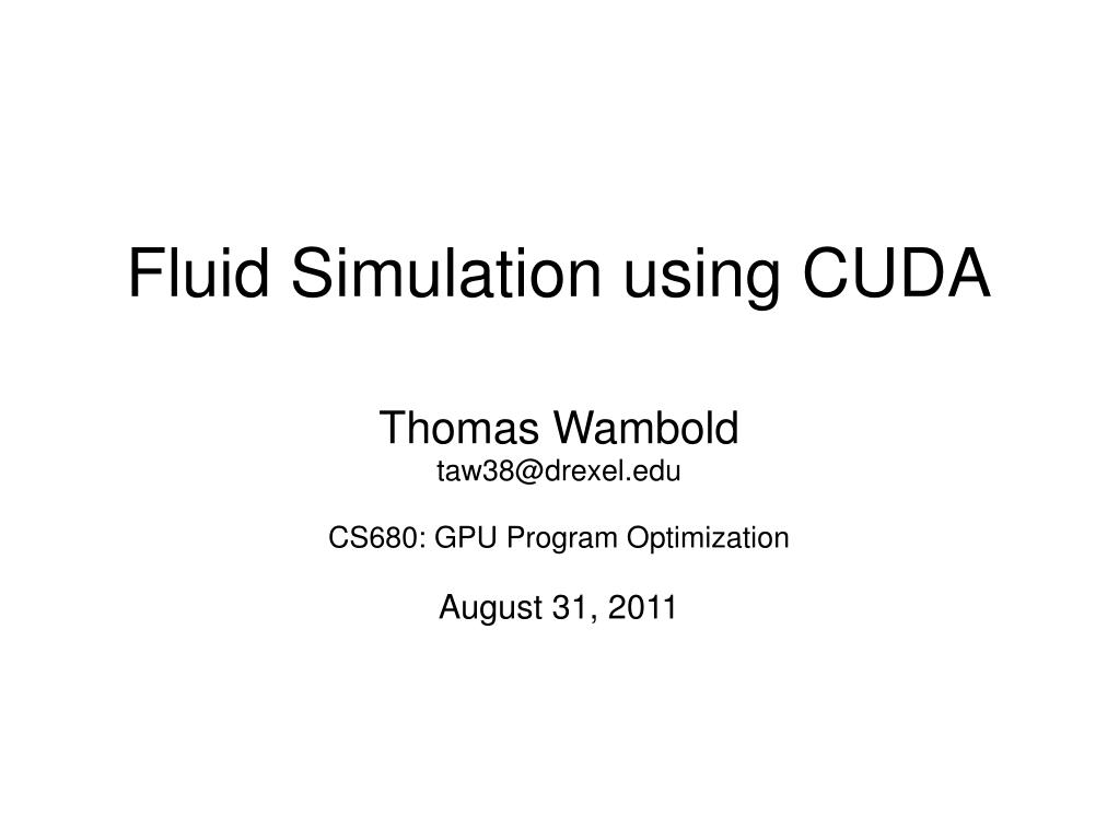 PPT - Fluid Simulation using CUDA PowerPoint Presentation, free ...