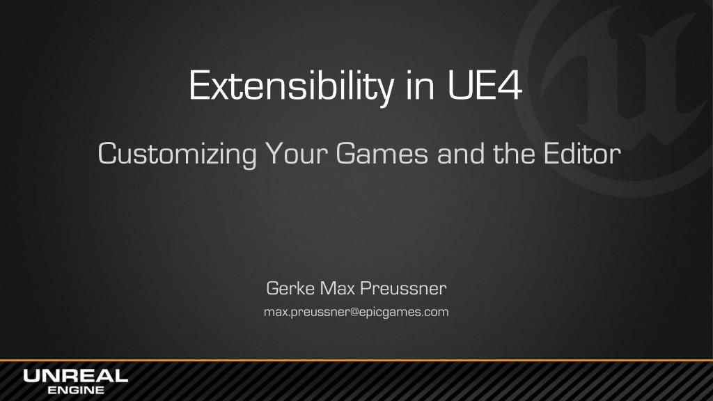 PPT - Extensibility in UE4 PowerPoint Presentation, free download - ID:5425518