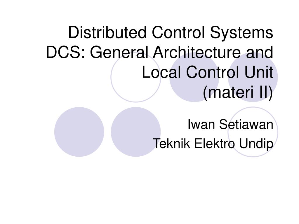 PPT - Distributed Control Systems DCS: General Architecture and Local Control Unit (materi II ...