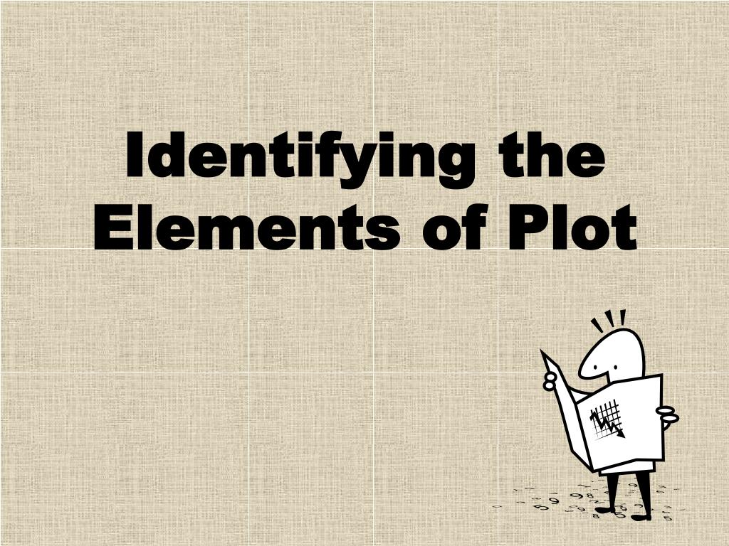 PPT - Identifying the Elements of Plot PowerPoint Presentation, free ...