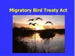 PPT - Migratory Bird Treaty Act PowerPoint Presentation, free download ...