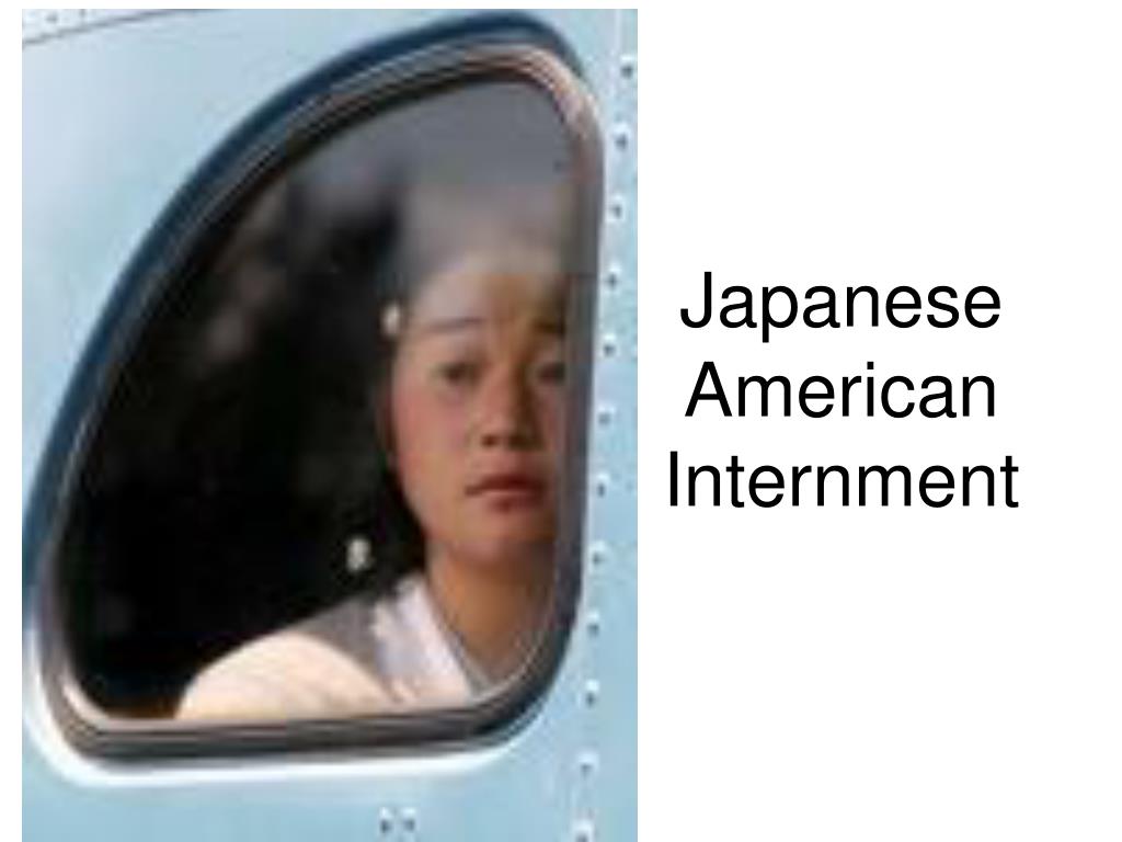 PPT - Japanese American Internment PowerPoint Presentation, free ...