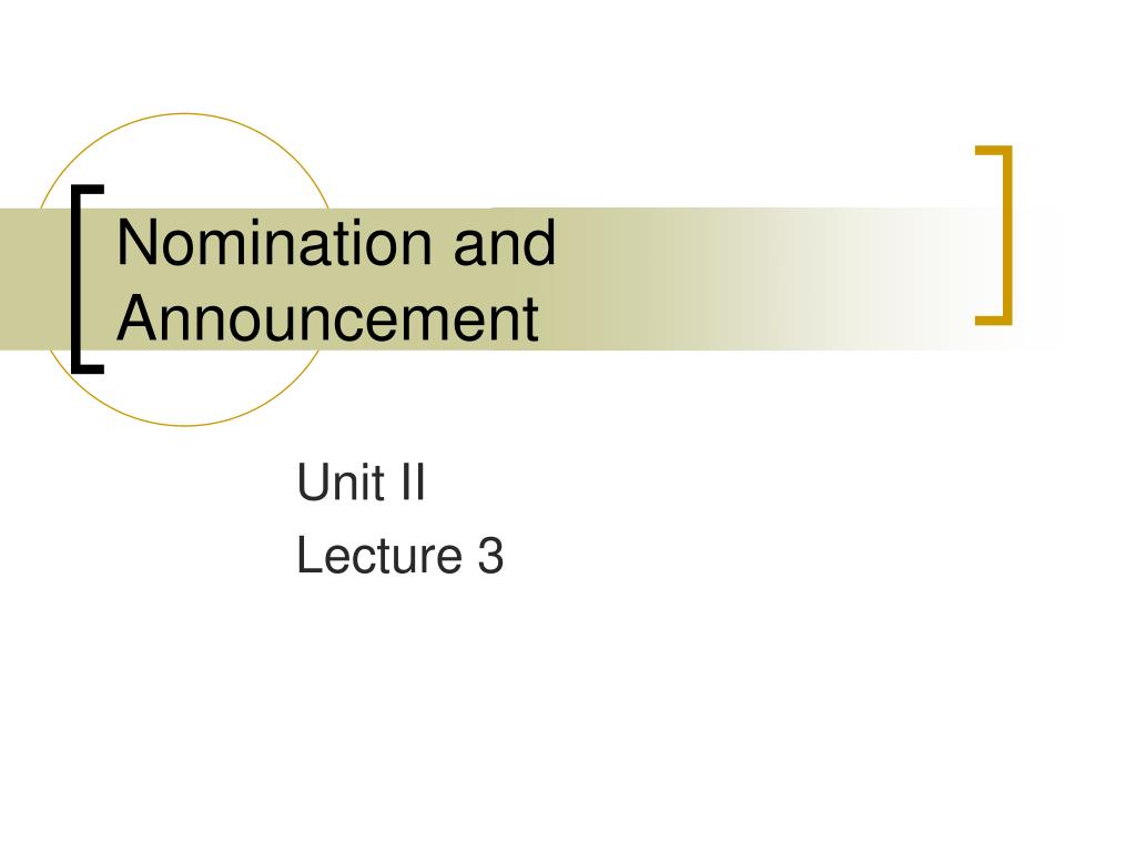 PPT - Nomination and Announcement PowerPoint Presentation, free ...