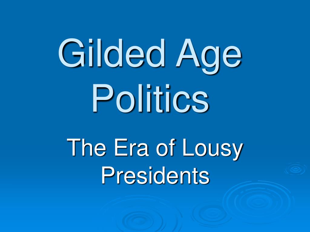 PPT - Gilded Age Politics PowerPoint Presentation, free download - ID ...