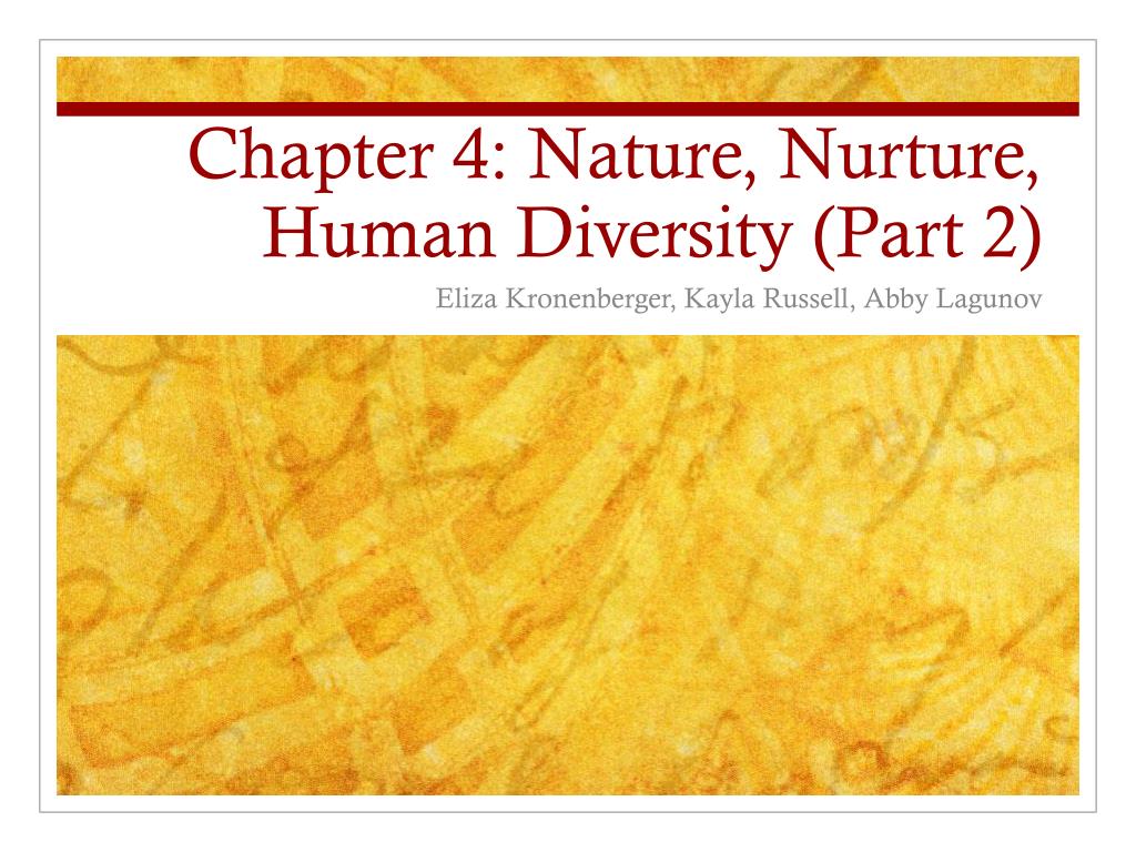 PPT - Chapter 4: Nature, Nurture, Human Diversity (Part 2) PowerPoint ...