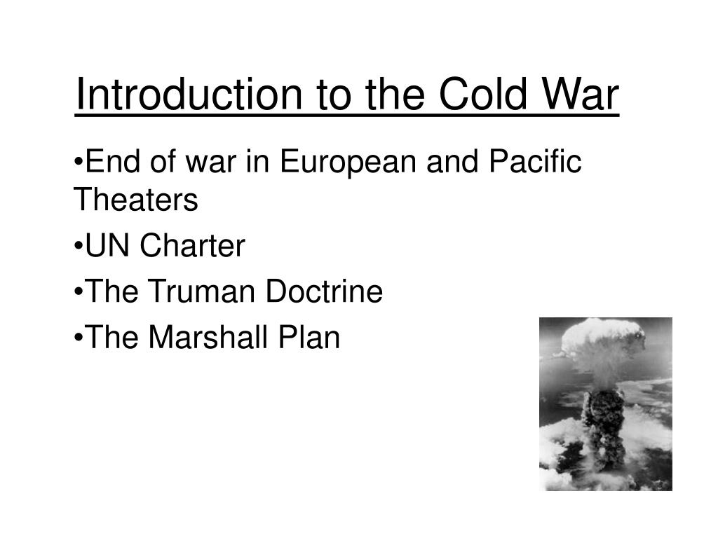 PPT - Introduction to the Cold War PowerPoint Presentation, free ...