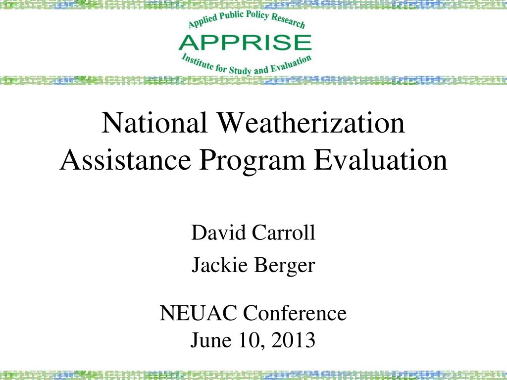 PPT - National Weatherization Assistance Program Evaluation PowerPoint ...