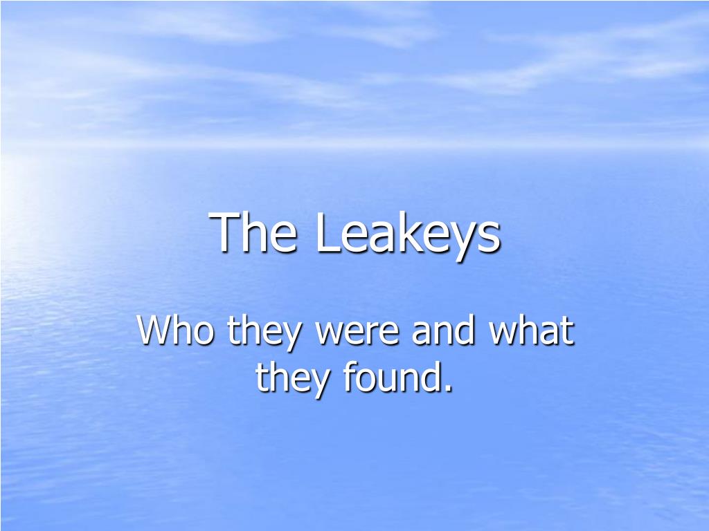 PPT - The Leakeys PowerPoint Presentation, free download - ID:5430690