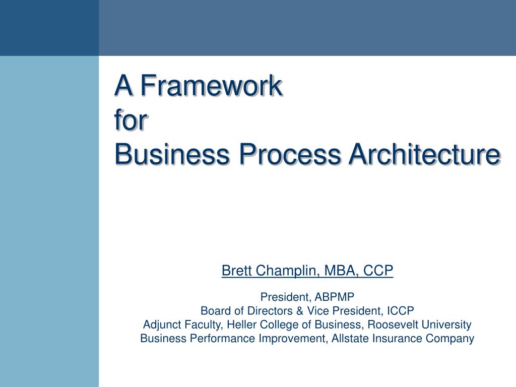 PPT - A Framework for Business Process Architecture PowerPoint ...