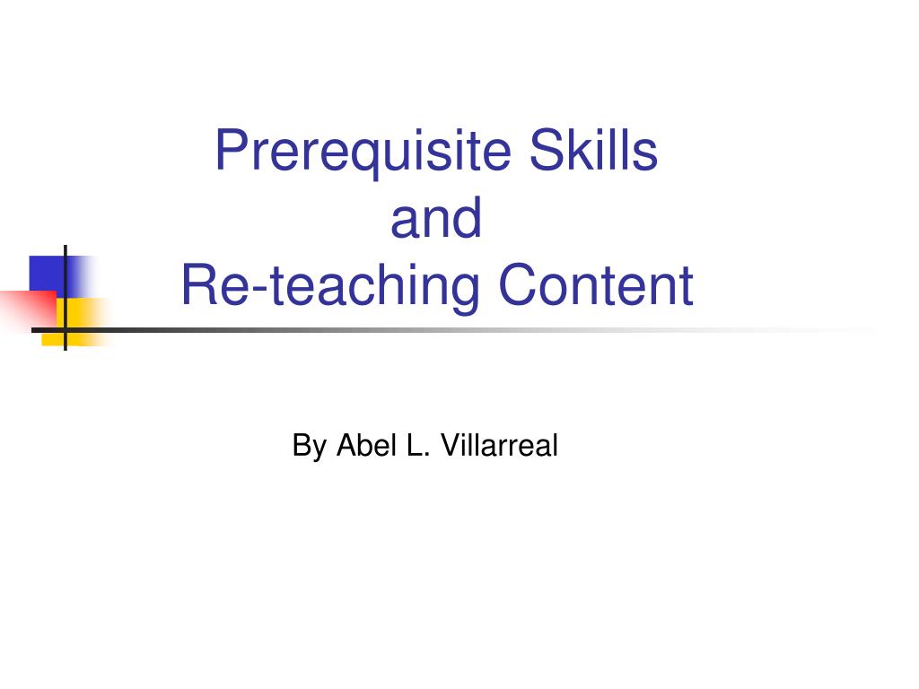 PPT - Prerequisite Skills and Re-teaching Content PowerPoint ...