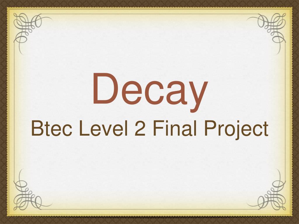 PPT - Decay PowerPoint Presentation, free download - ID:5432230