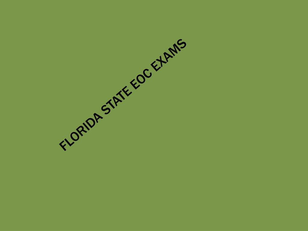 PPT - Florida State EOC Exams PowerPoint Presentation, free download ...