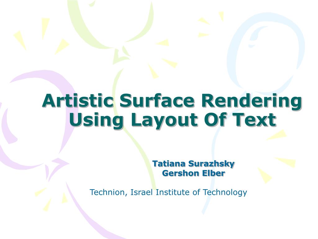 PPT - Artistic Surface Rendering Using Layout Of Text Algorithm ...