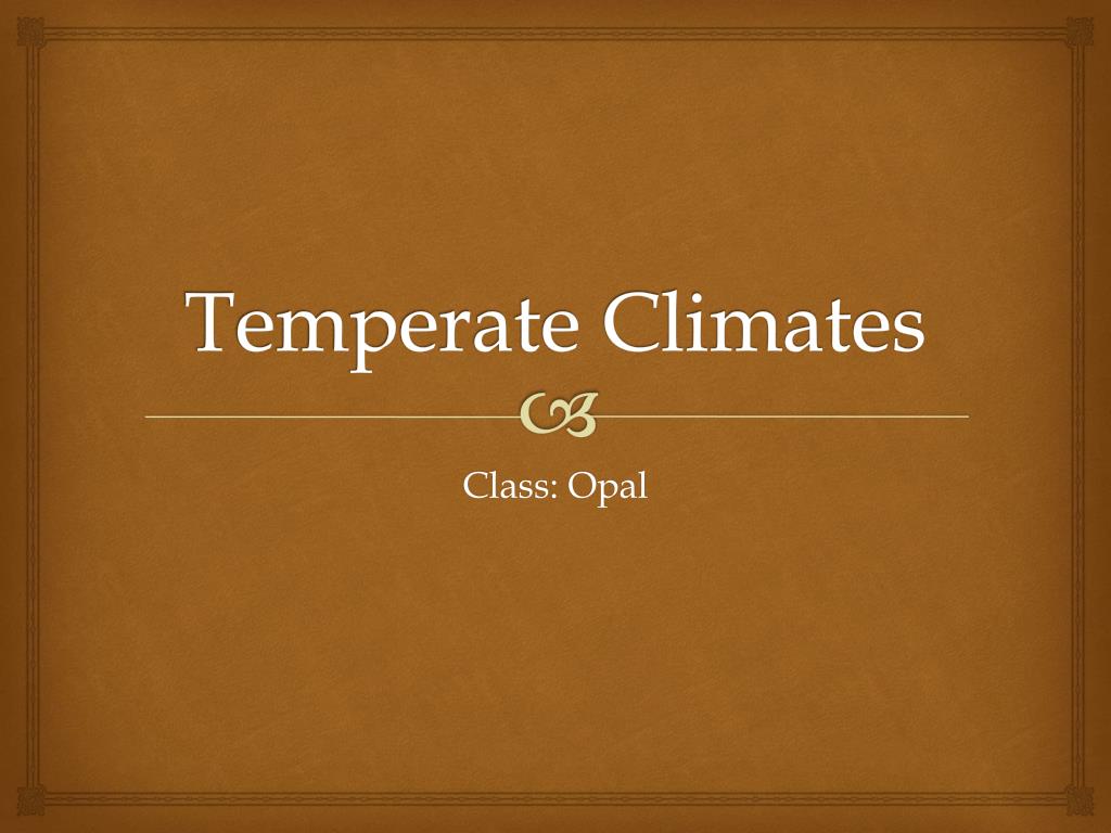 PPT - Temperate Climates PowerPoint Presentation, free download - ID ...