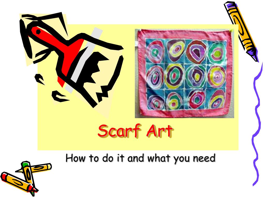 PPT - Scarf Art PowerPoint Presentation, free download - ID:5432555