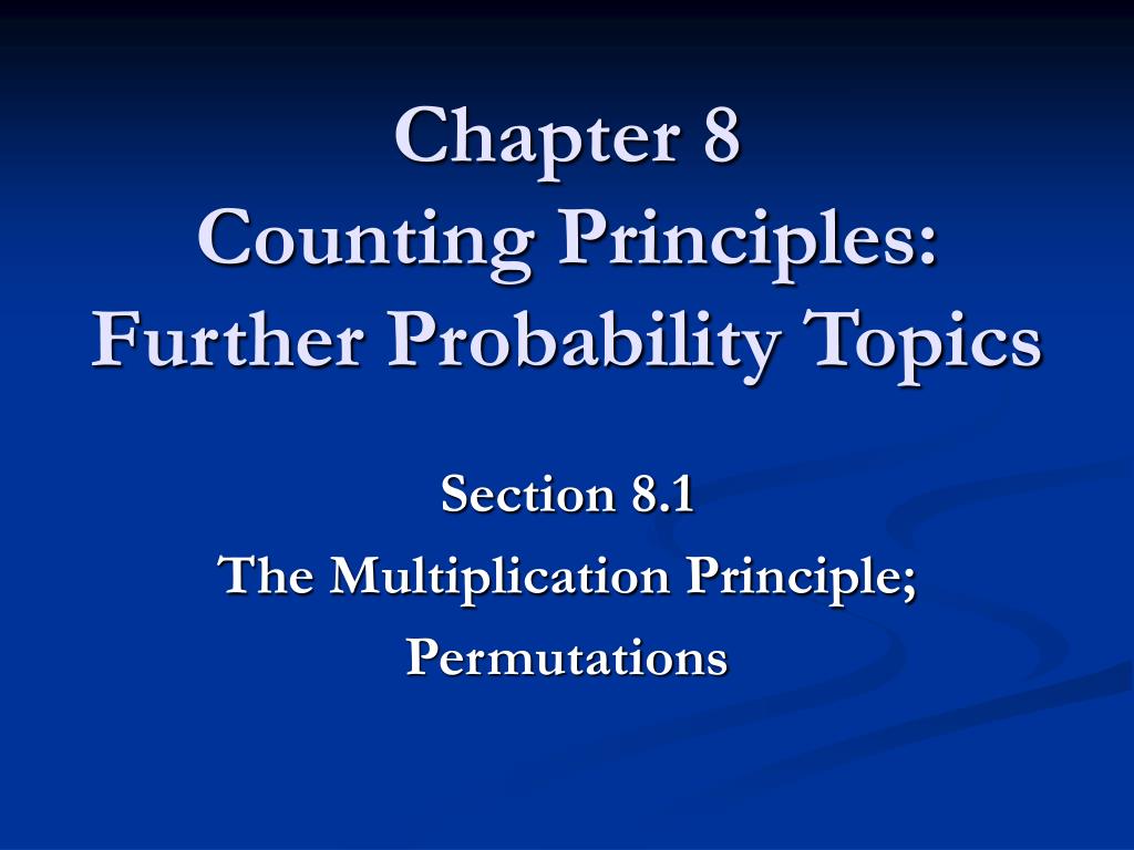 PPT - Chapter 8 Counting Principles: Further Probability Topics ...