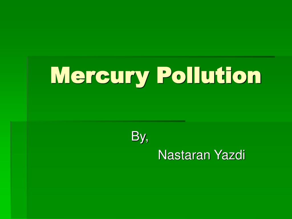 PPT - Mercury Pollution PowerPoint Presentation, free download - ID:5433393