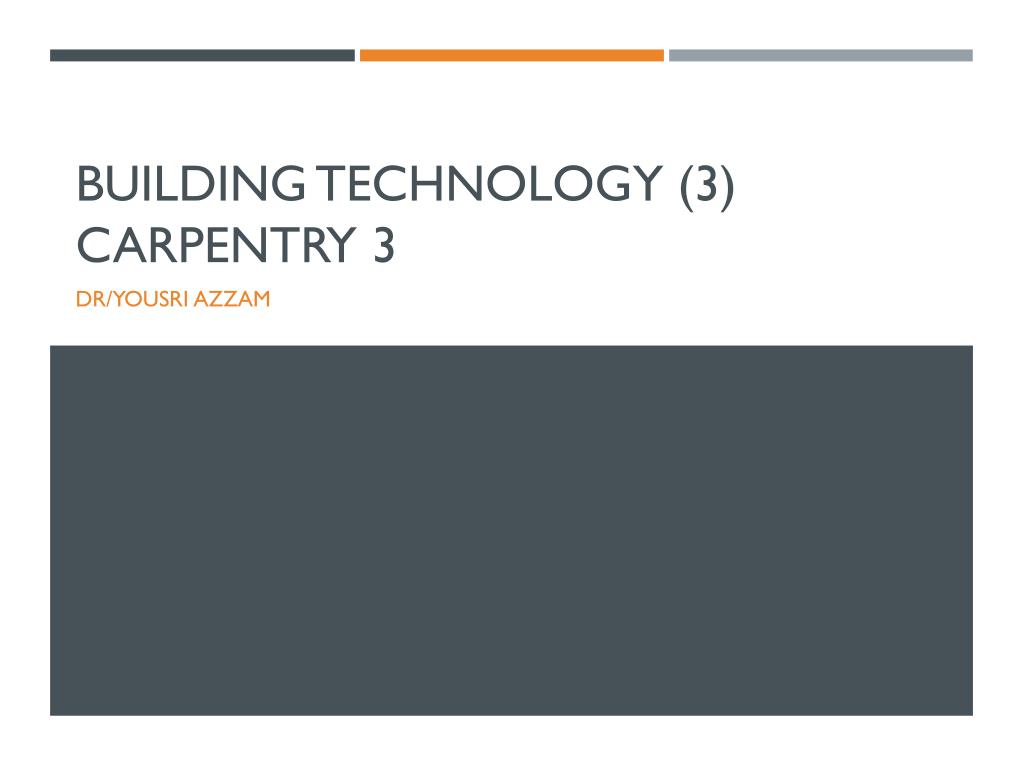 PPT - Building Technology (3) Carpentry 3 PowerPoint Presentation, free ...