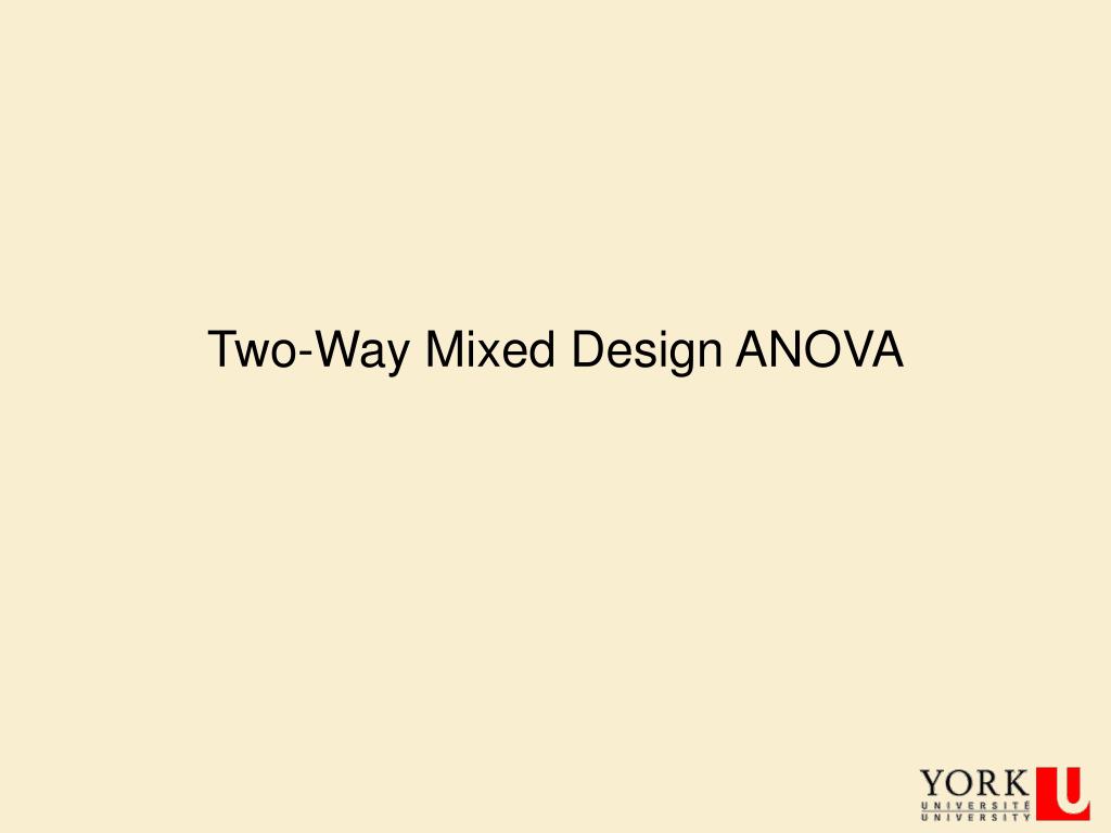 PPT - Two-Way Mixed Design ANOVA PowerPoint Presentation, free download ...