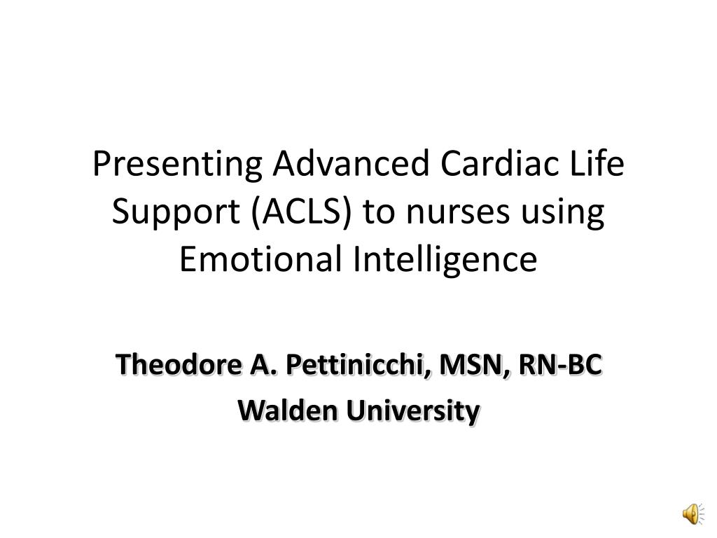 PPT - Presenting Advanced Cardiac Life Support (ACLS) to nurses using ...