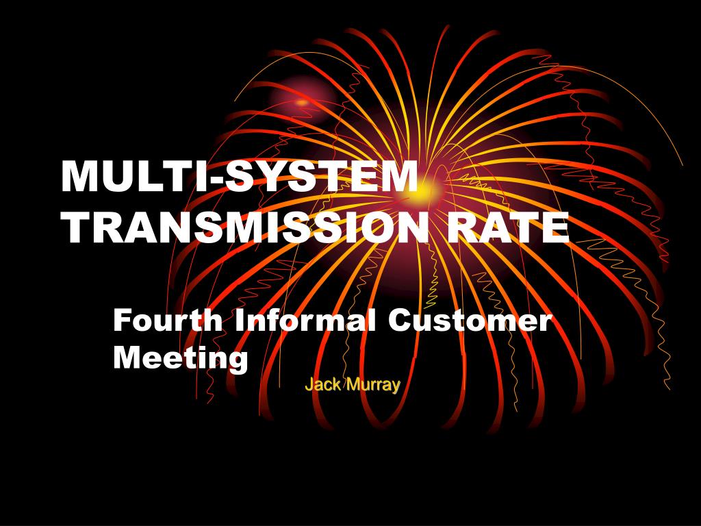 PPT - MULTI-SYSTEM TRANSMISSION RATE PowerPoint Presentation, free ...
