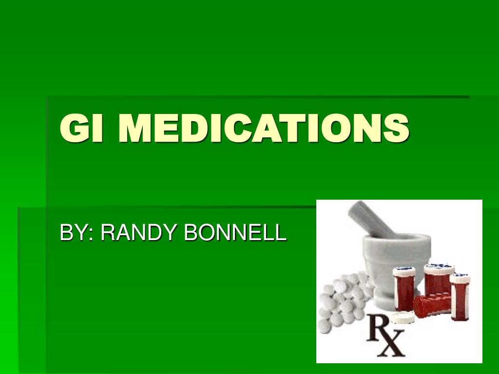 PPT - GI MEDICATIONS PowerPoint Presentation, free download - ID:5435769