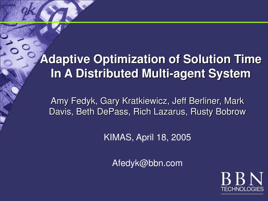 PPT - Adaptive Optimization of Solution Time In A Distributed Multi-agent System PowerPoint ...