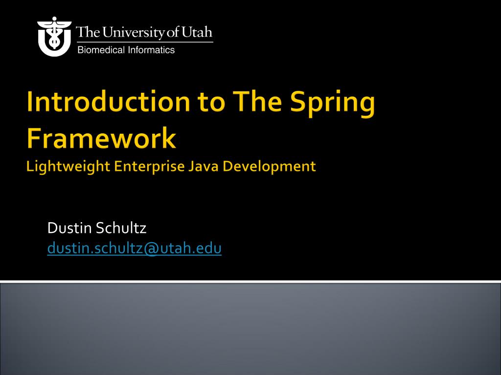 PPT - Introduction to The Spring Framework Lightweight Enterprise Java ...